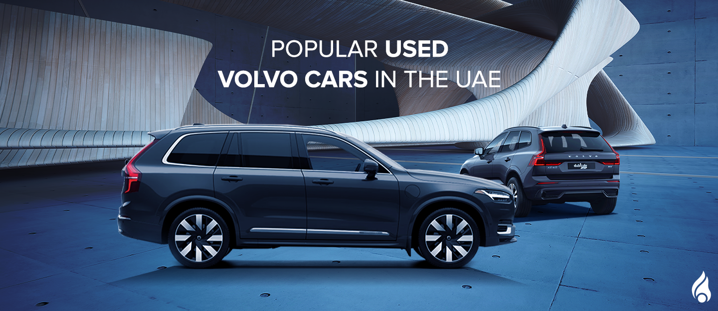 Popular Used Volvo Cars in the UAE: XC90, XC60 & More| dubizzle